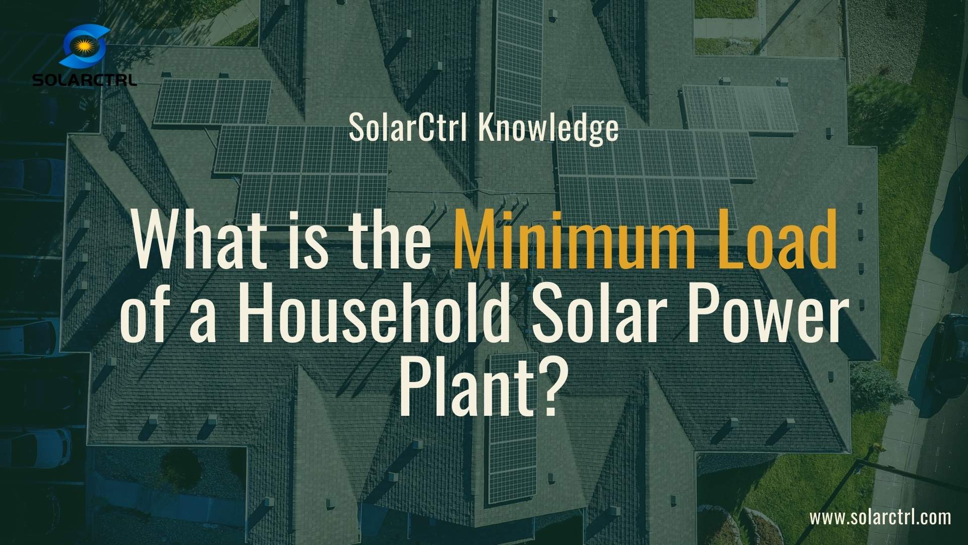 What is the Minimum Load of a Household Solar Power Plant? | SolarCtrl