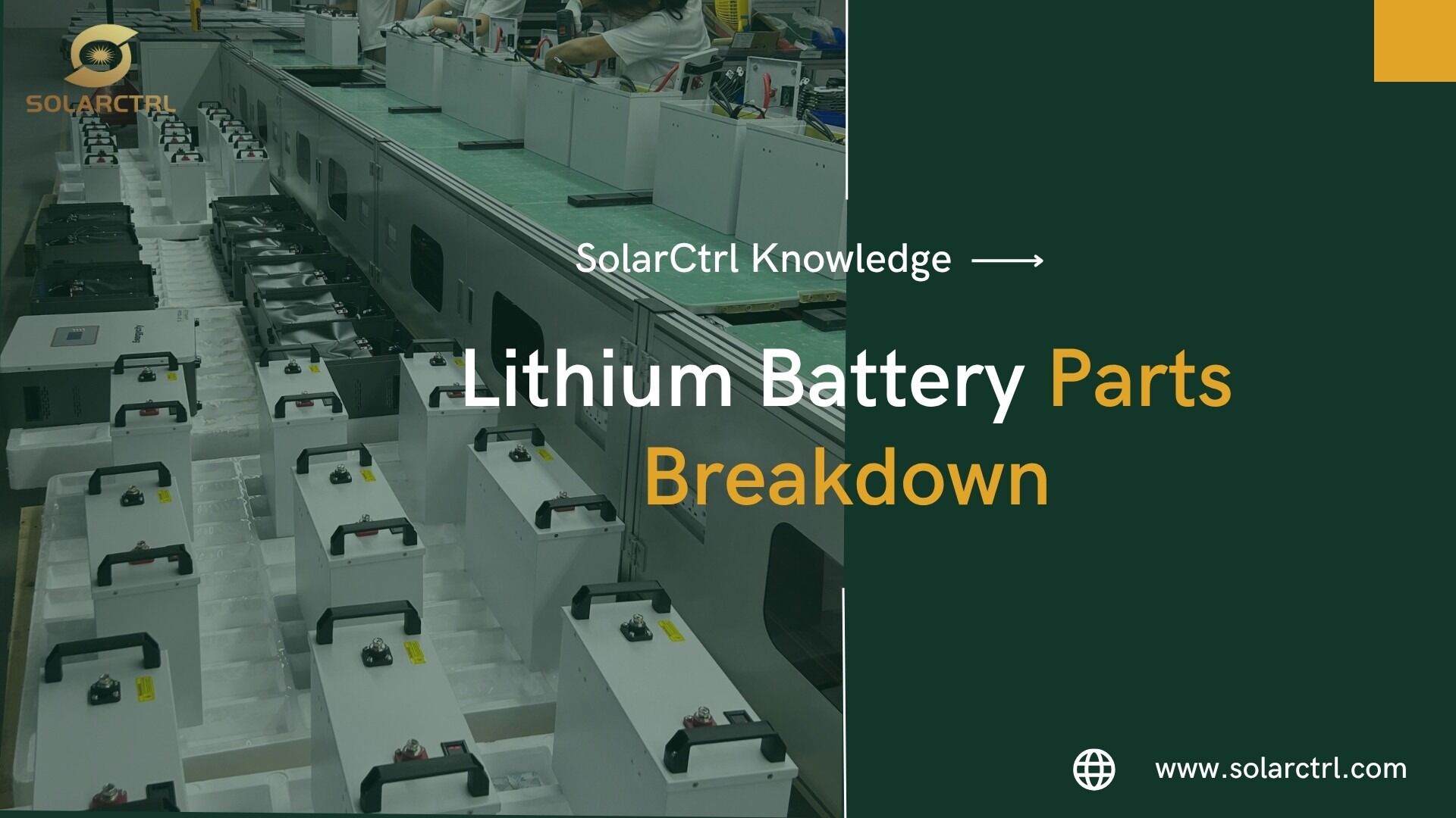 Lithium Battery Parts Breakdown | SolarCtrl